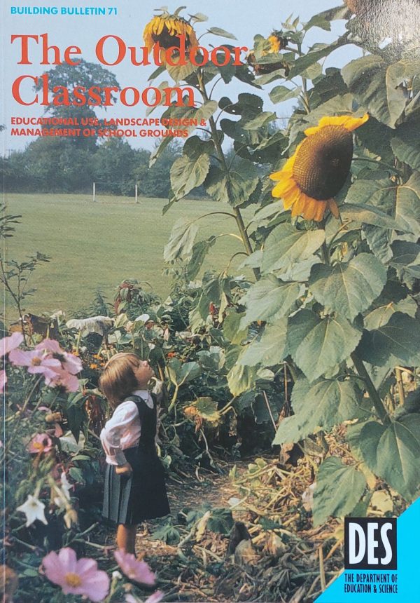 Building Bulletin 71 The Outdoor Classroom: Educational use, landscape ...